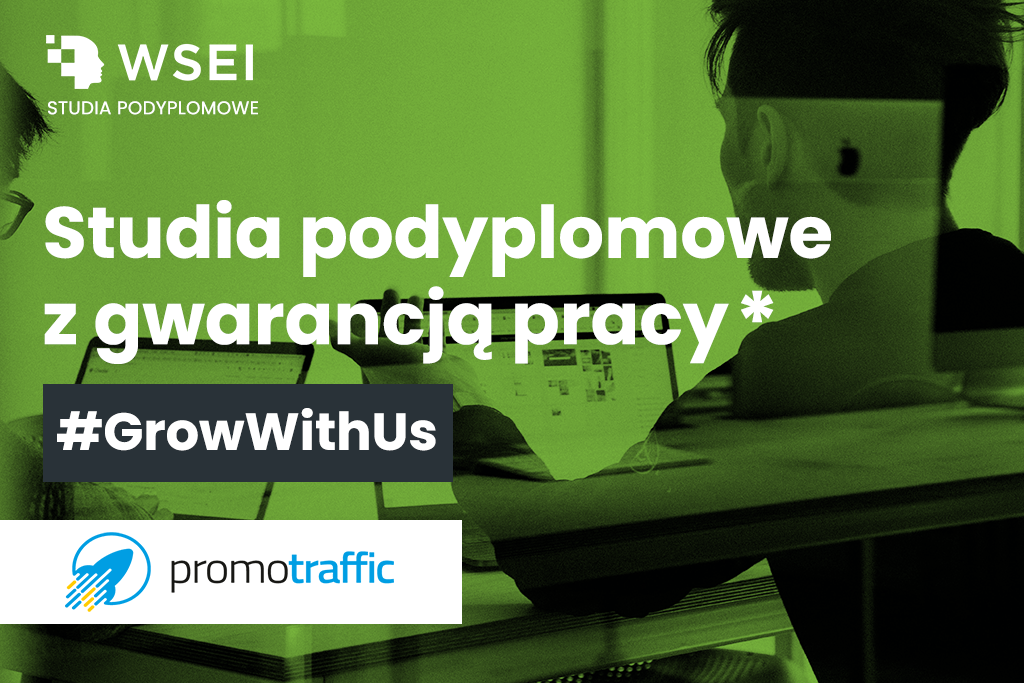 Ukończ kierunek Digital Marketing i zyskaj szansę na zatrudnienie w agencji PromoTraffic ...